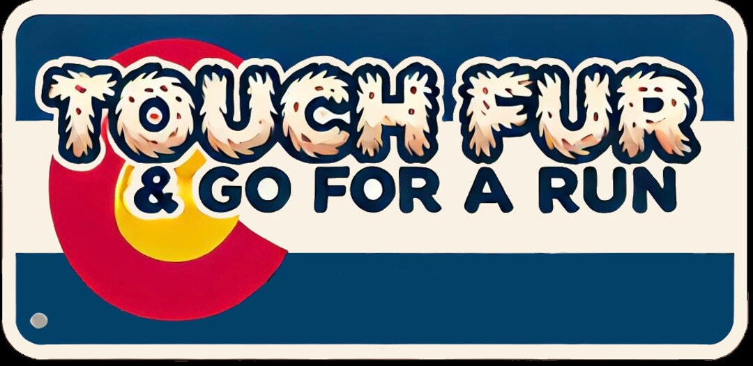 Touch Fur & Go for A Run CO Themed Bumper Sticker - Etsy