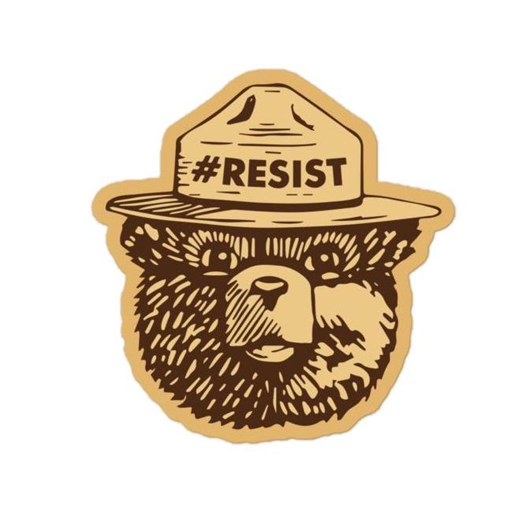 Smokey RESIST BEAR Sticker 3 Sizes! Alt National Parks Kiss Cut Vinyl ...