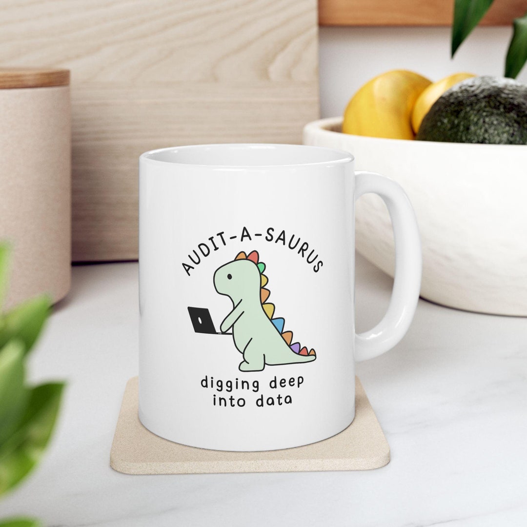 Audit-a-saurus Dino Accountant Mug, Funny Accounting Gift, Office ...