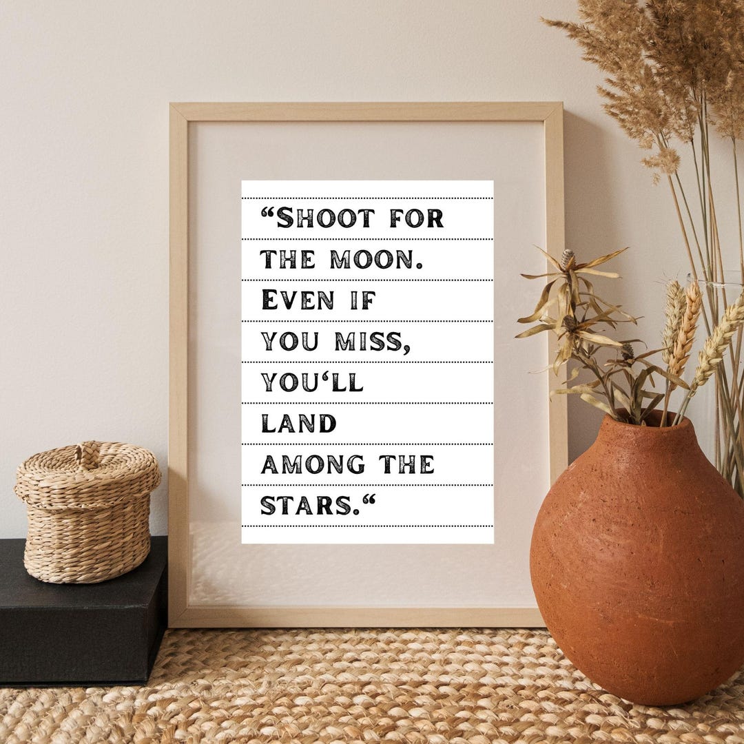 Shoot for the Moon Printable Poster Inspirational Quote Digital ...