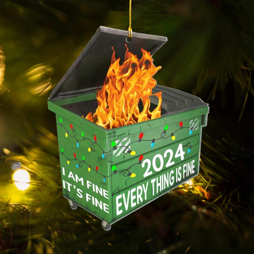 It's Fine I'm Fine Dumpster Fire Funny Christmas Ornament, Dumpster on ...