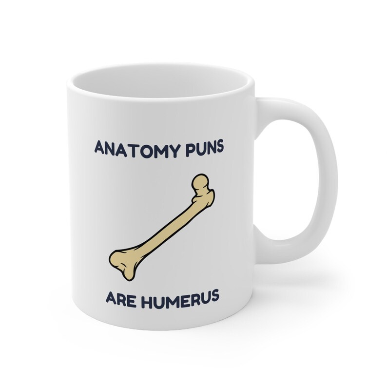 Funny Anatomy Pun Mug Humerus Bone Humor Perfect for Medical Students ...