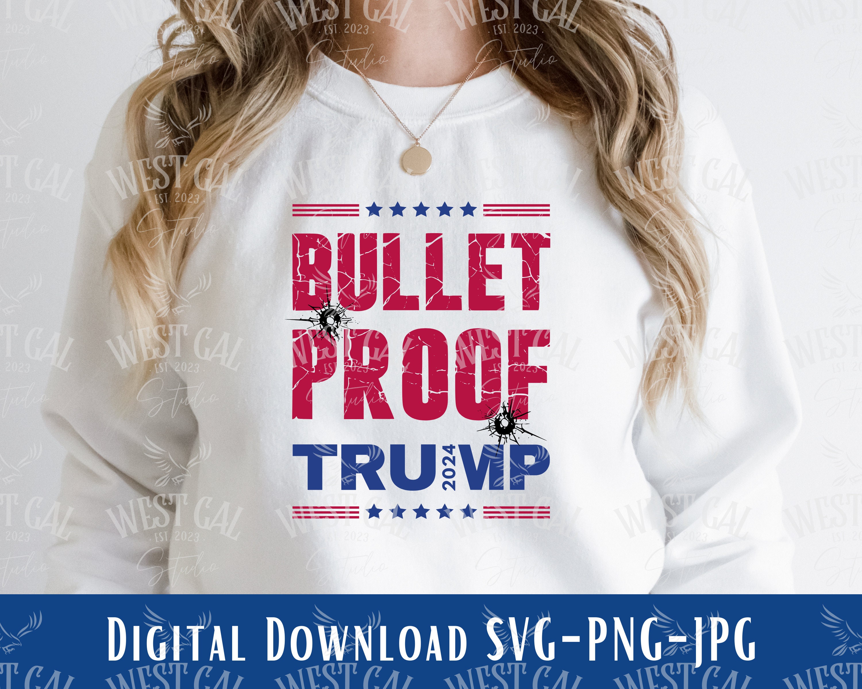 Bullet Proof Trump 2024 PNG, Bulletproof Trump SVG, Trump Shot Jpg ...