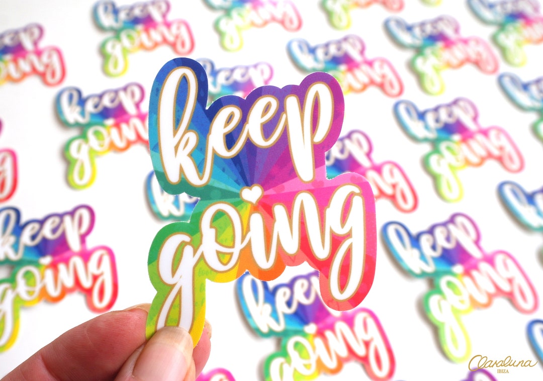 Keep Going Vinyl Sticker A Motivational Sticker With a - Etsy