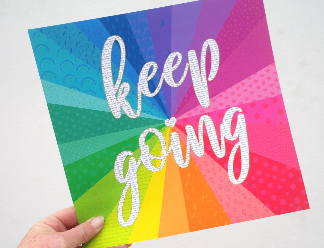 Keep Going Art Print A Motivational Print With a Rainbow of Positivity ...