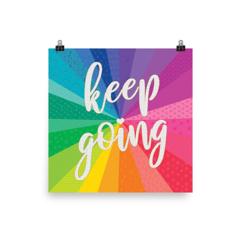 Keep Going Art Print A Motivational Print with a Rainbow of | Etsy