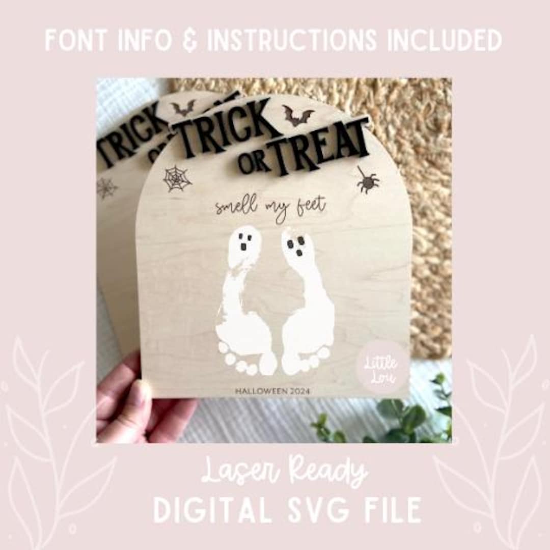 Halloween Footprint Sign SVG, Trick or Treat Smell My Feet, Halloween ...