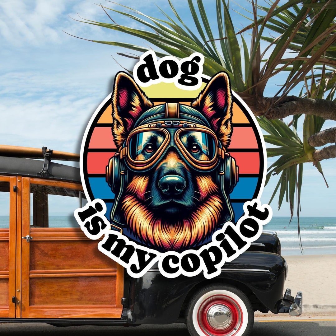 Dog is My Copilot German Shepherd, Dog Sticker for Laptop, Water Bottle ...