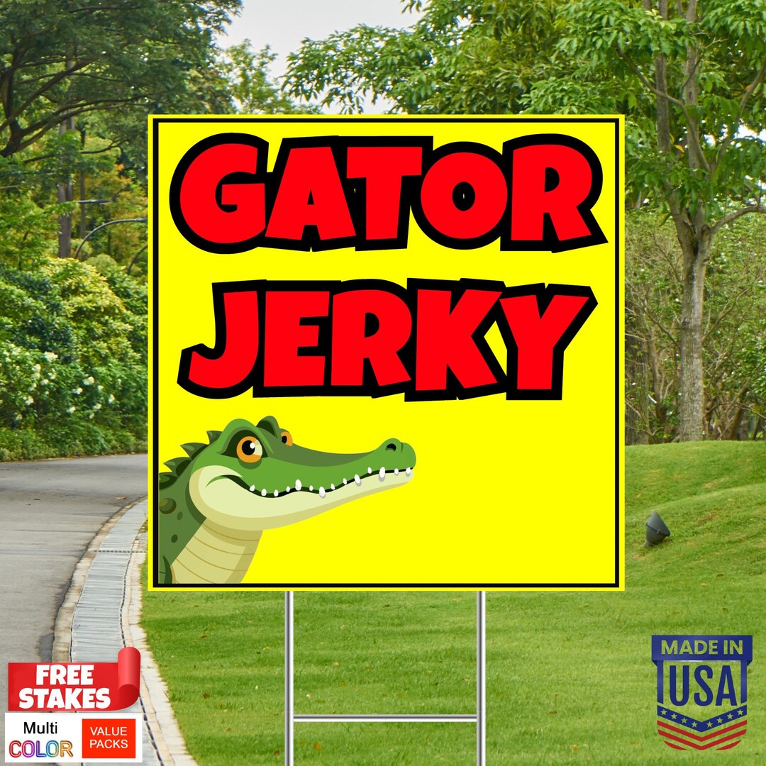 GATOR JERKY - Yard Signs - 4 Pack 12x12" – Ready to Use – W/ Stakes ...