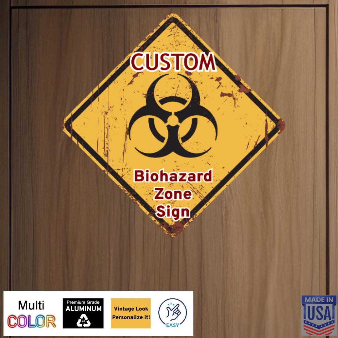 CUSTOM PERSONALIZE Bio-hazard Zone Warning - Aluminum Sign – Vintage ...