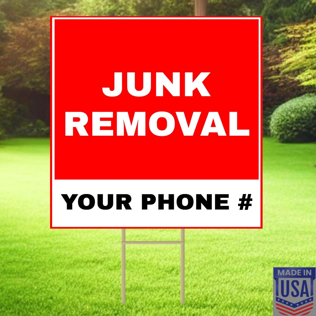 Junk Removal - Yard Signs - 10 Pack Custom Personalize PHONE or EMAIL ...