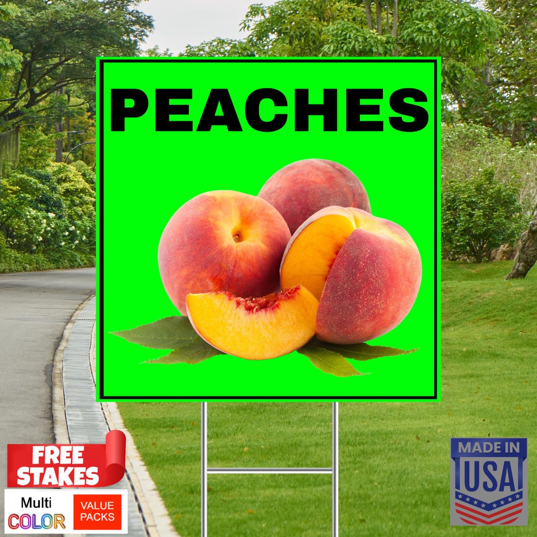 PEACHES - Yard Signs - 4 Pack 12x12" – Ready to Use – W/ Stakes – UV ...