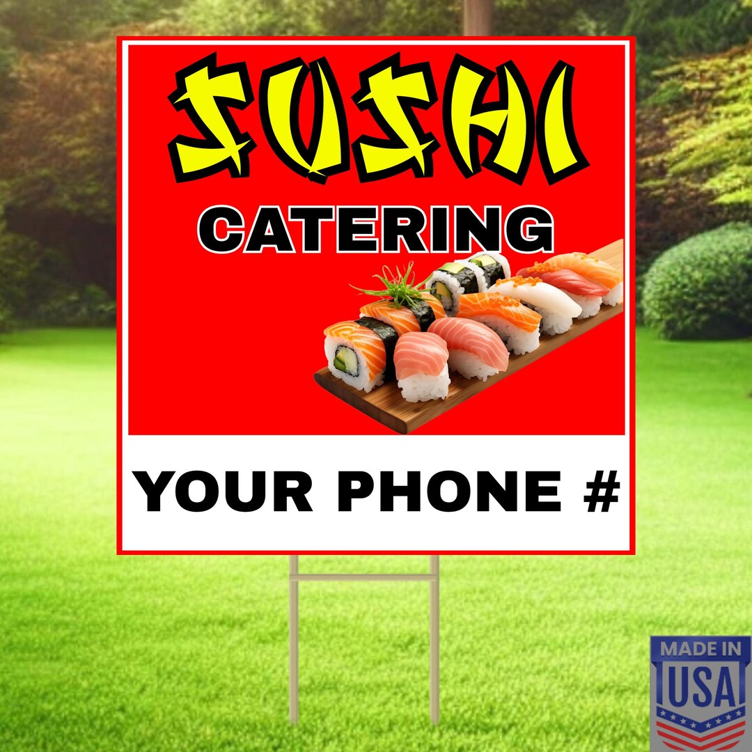 Sushi Catering - Yard Signs - 10 Pack Custom Personalize PHONE or EMAIL ...