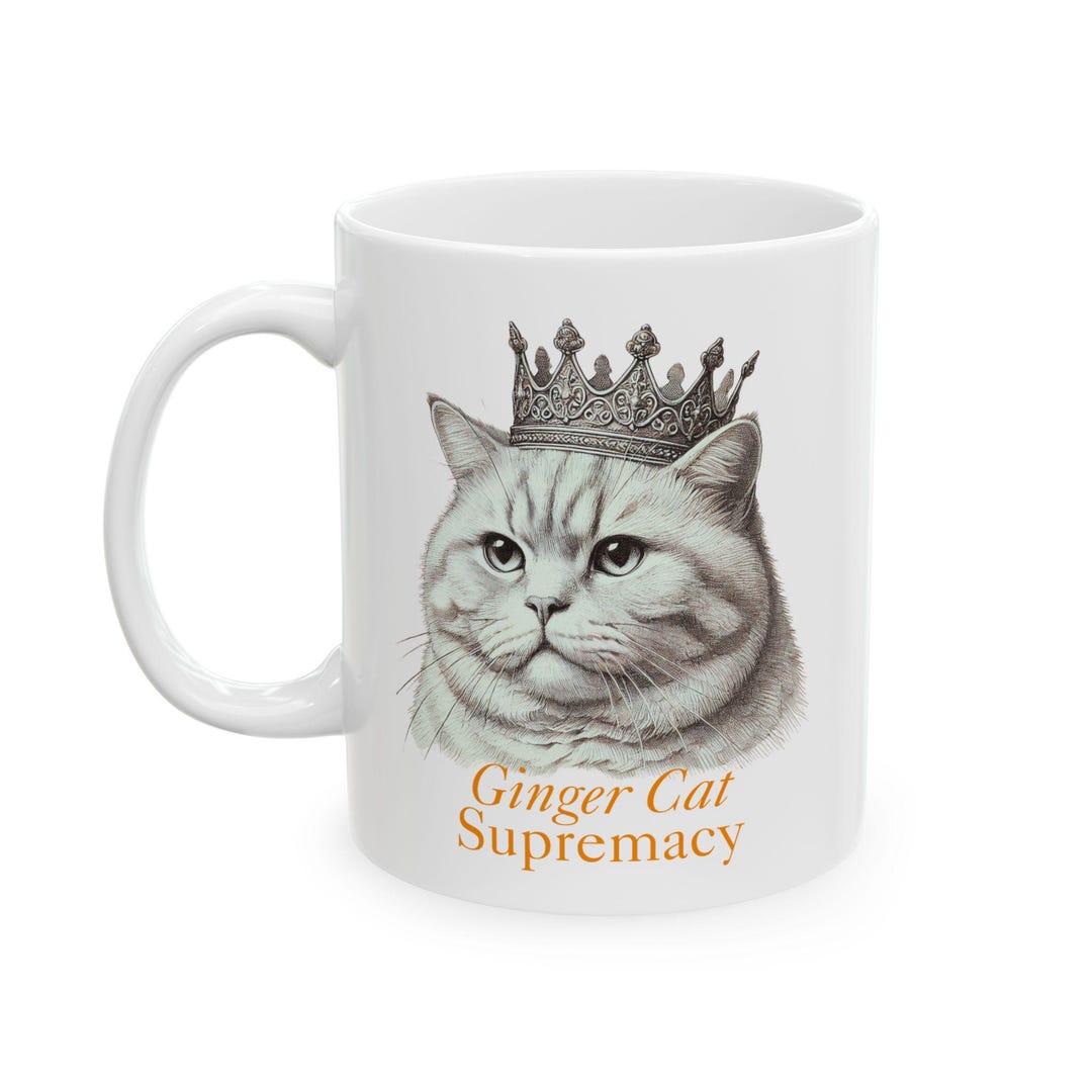 Ginger Cat Supremacy Mug - Tabby Cat With Crown, Funny Cat Lover's Coffee Cup, Cute Feline Gift ...