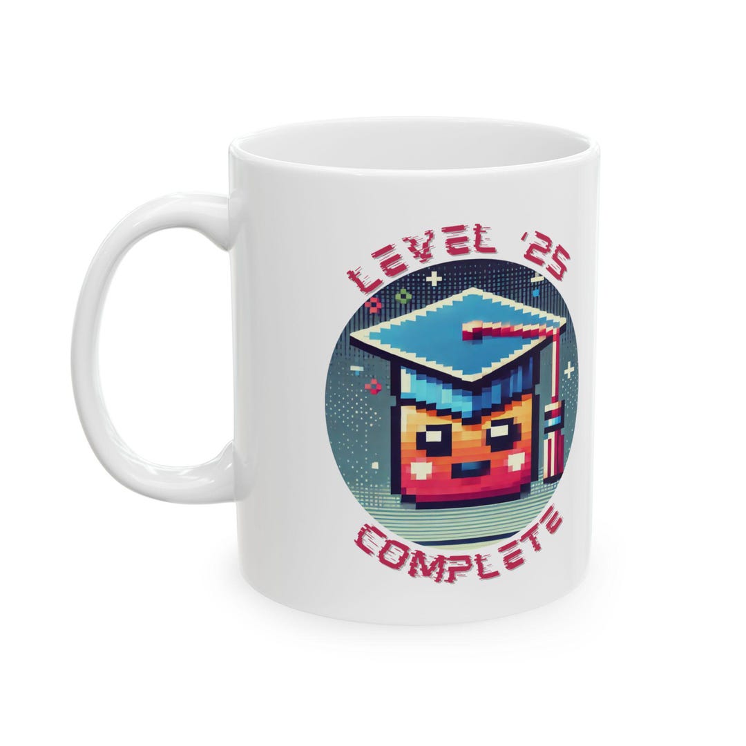 Ceramic Mug, Class of 2025 Graduation Gift, Level '25 Complete Pixel ...