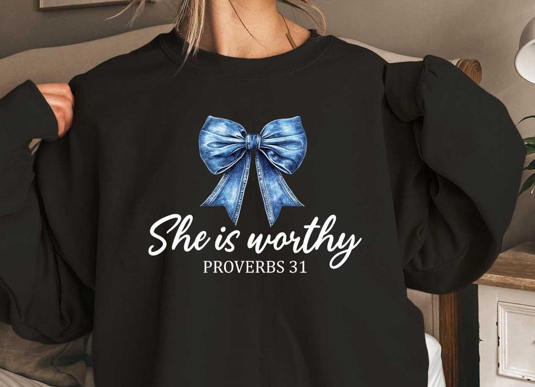 She is Worthy Proverbs 31 Sweatshirt, Worthy Hoodie, Bible Christian ...
