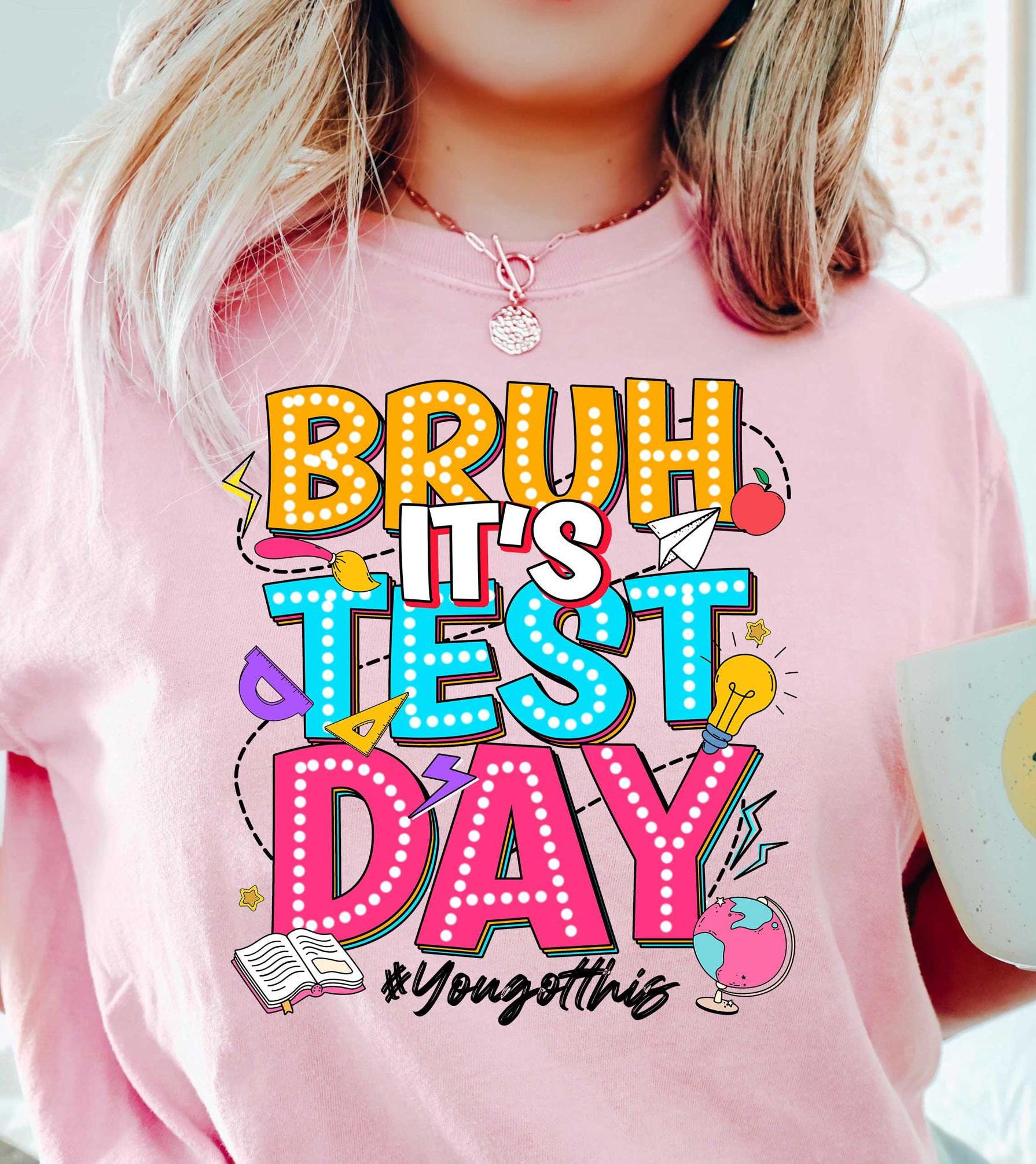 Bruh Its Test Day Shirt, It is Test Day You Got This Shirt, Teacher ...