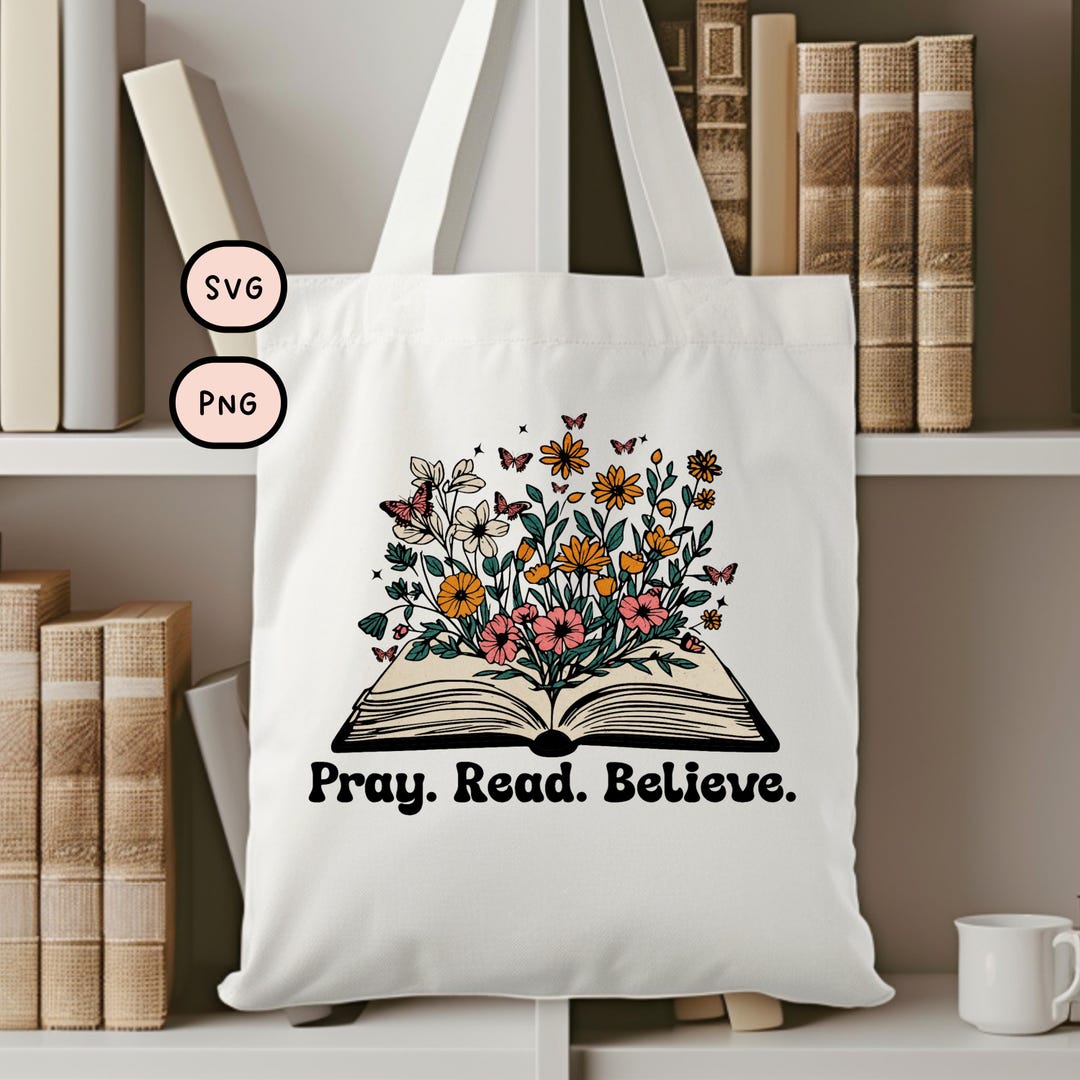 Pray Read Believe SVG PNG: Christian Scripture Design (digital Download ...