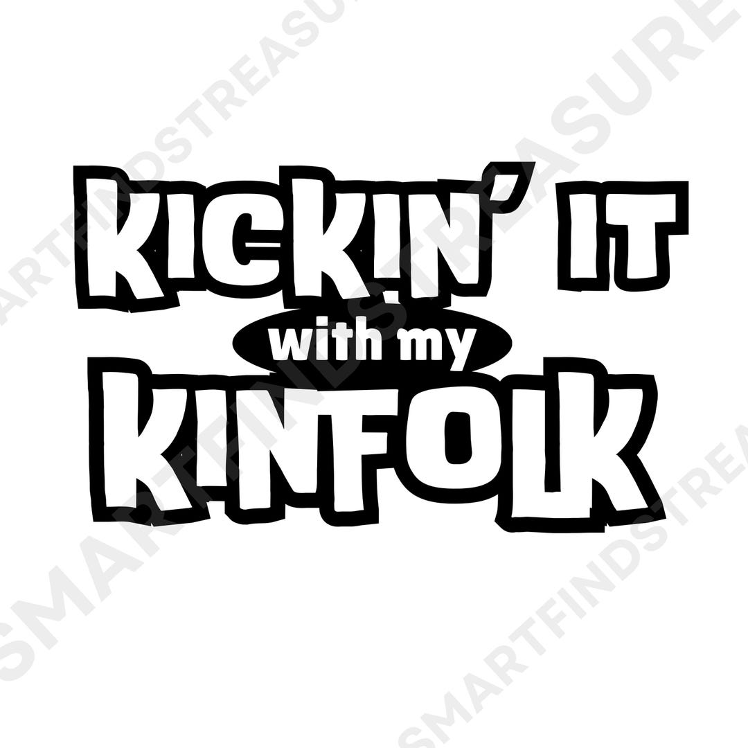 Kickin It With My Kin SVG PNG Family Reunion Design Kinfolk Sublimation ...