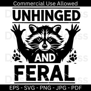 Unhinged and Feral SVG, Trash Panda Raccoon Saying Quotes, Funny ...