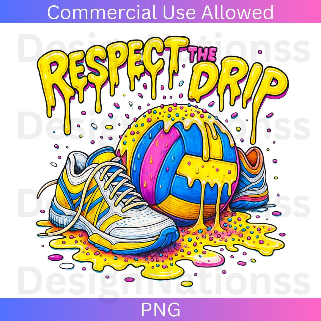 Respect the Drip Volleyball PNG | Colorful Volleyball Sublimation ...