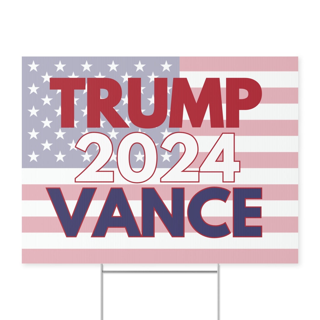 Trump Vance 2024 Yard Sign, Donald Trump Sign, JD Vance Sign, Make ...