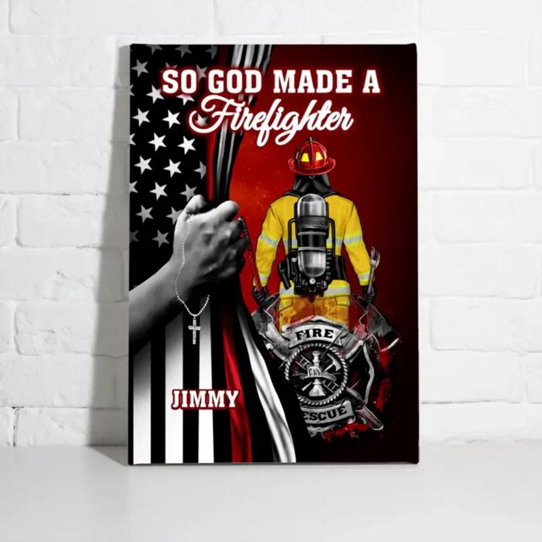 So God Made A Firefighter – Personalized Canvas for Him, Dad ...