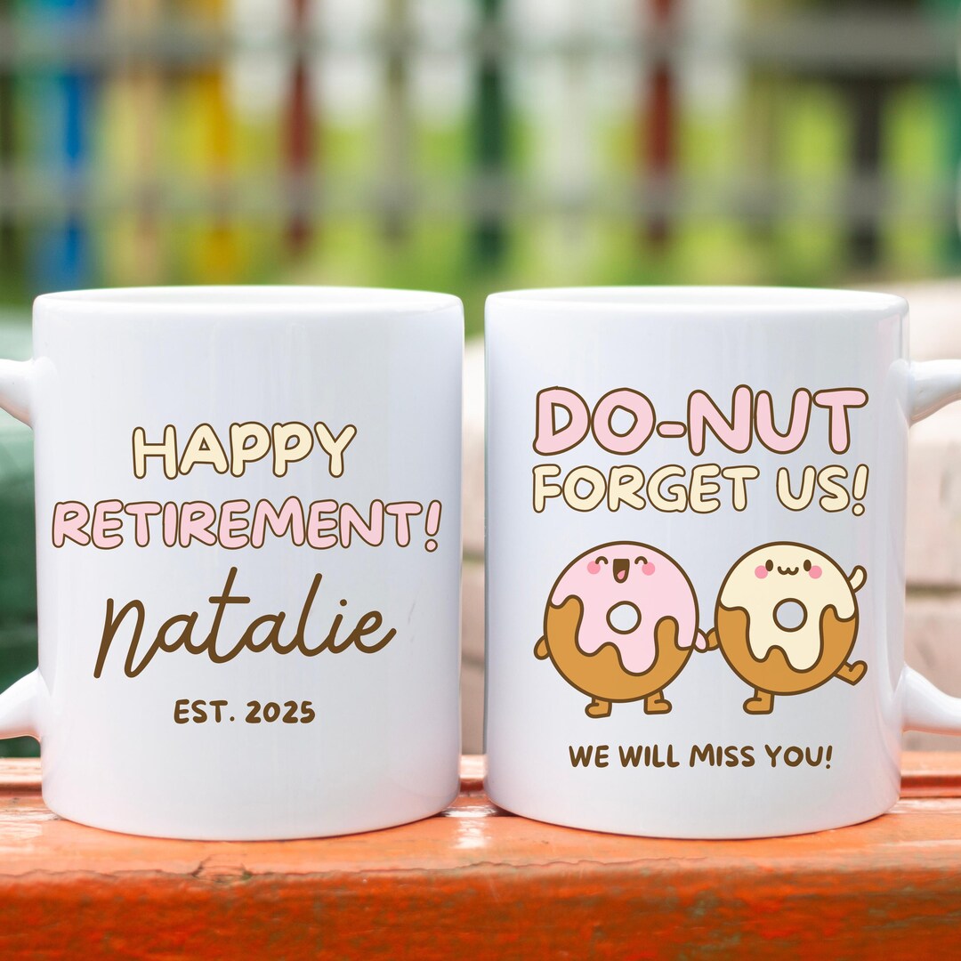 Personalized Retirement Mug, Funny Do-nut Forget Us Gift, Custom ...