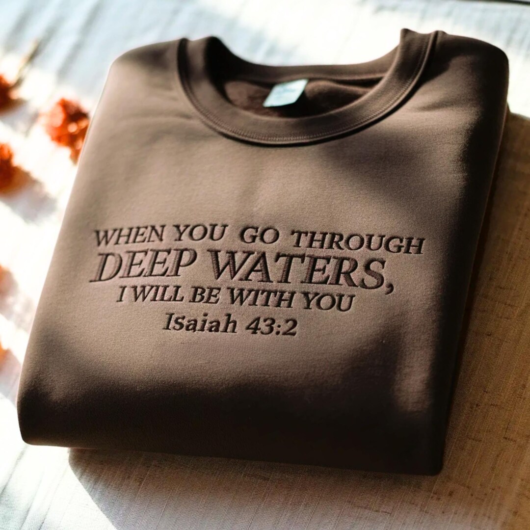 Embroidered Christian Sweatshirt, Isaiah 43:2 Scripture Hoodie - Etsy