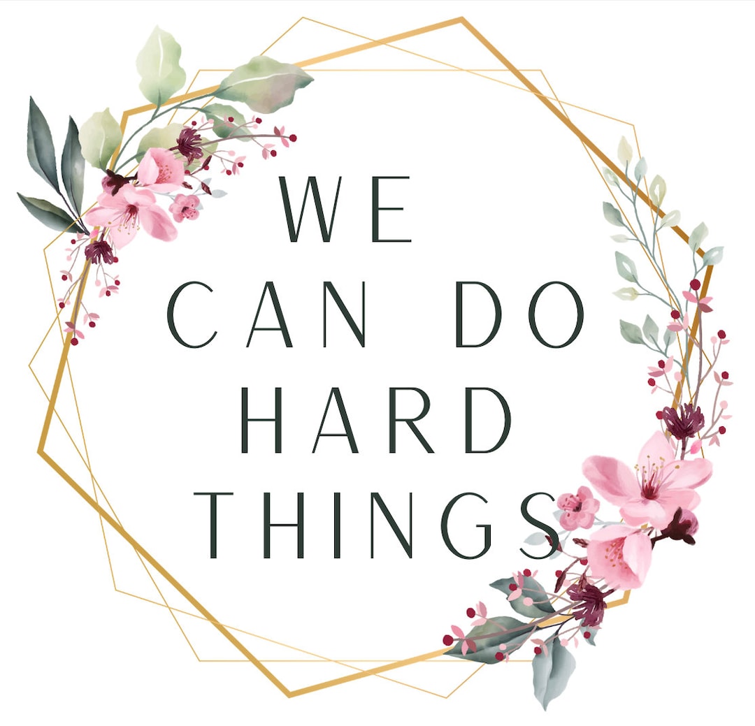 We Can Do Hard Things SVG - Etsy