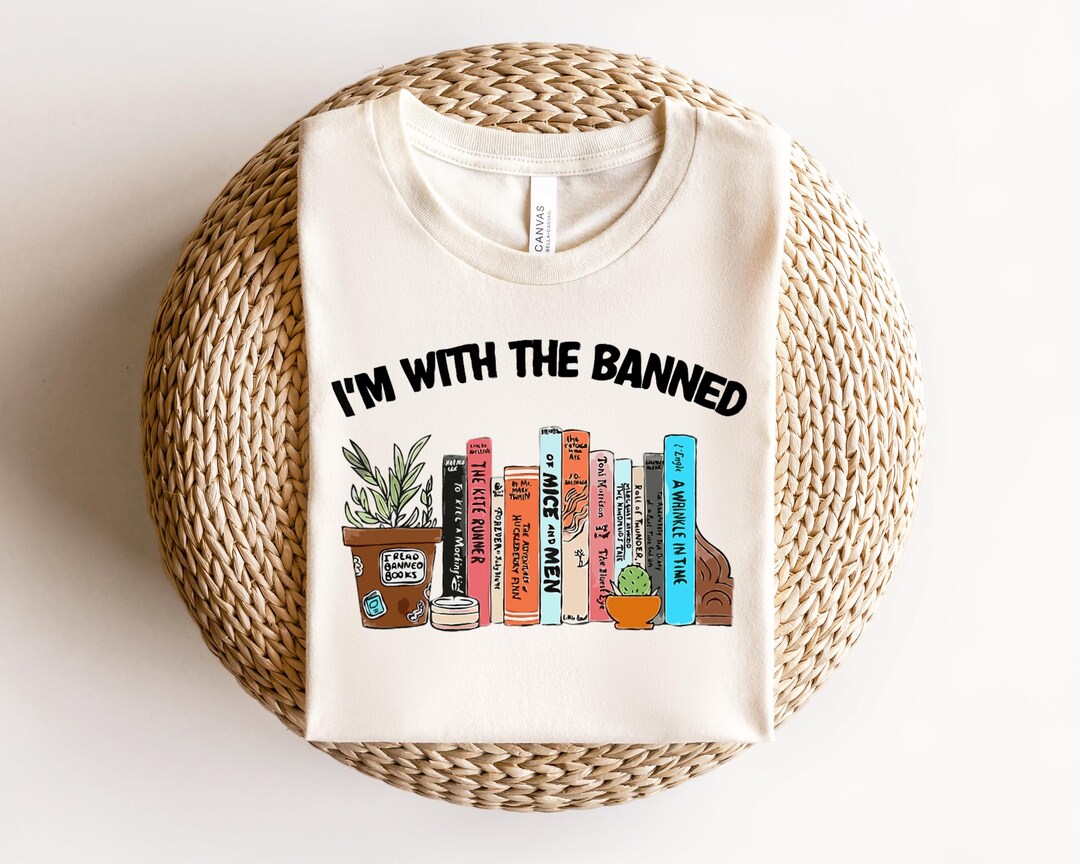 I'm With the Banned Shirt, Banned Books T-shirt, Gift for Book Lovers ...