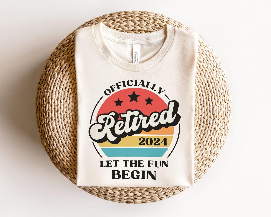 Officially Retired 2024 Sweater, Let the Fun Begin Sweater, Retired ...