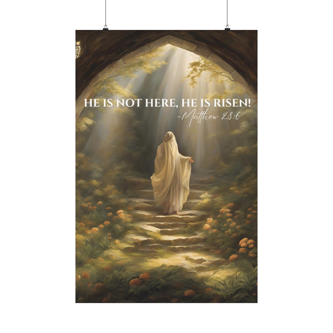 He is Risen Poster, Print Art Christian Art the Resurrected Lord Easter ...