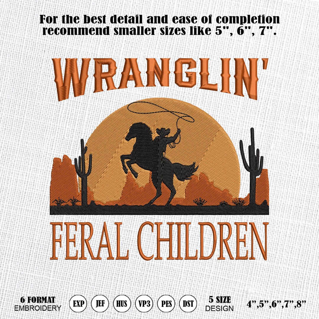 Wrangling Feral Children Embroidery Design, Southern Embroidery ...