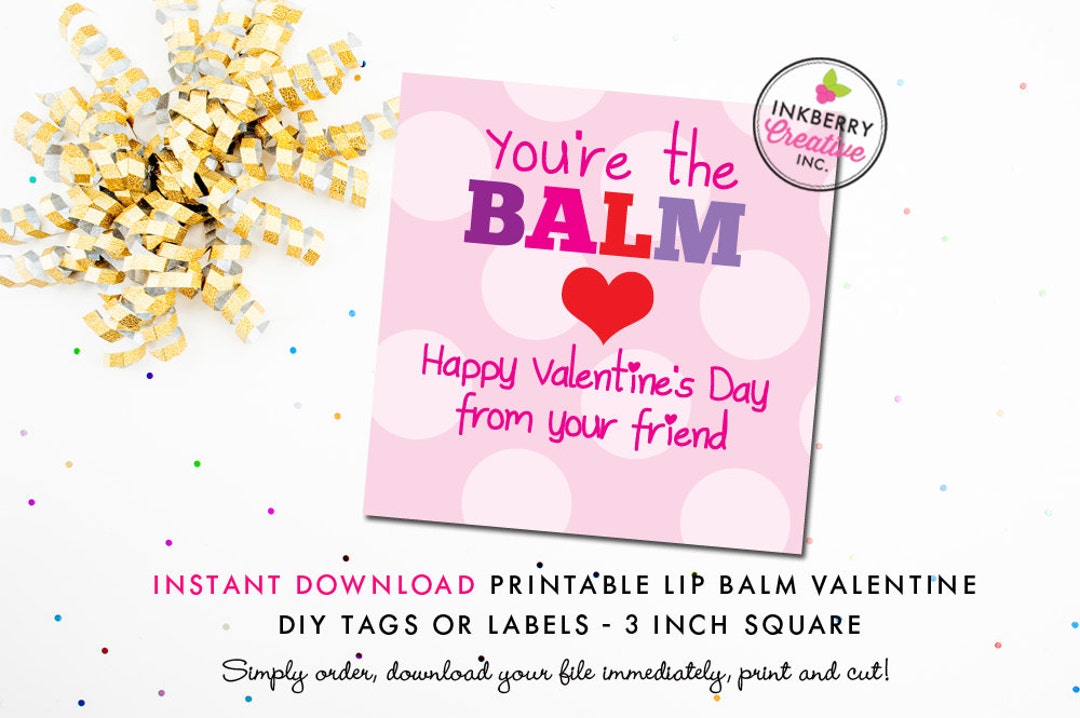 You're the Balm - Valentine's Day Lip Balm Valentine Tag - Instant ...