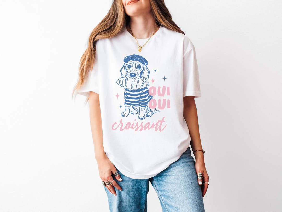 Oui Oui Croissant Shirt, Funny French Dog Graphic, Cute Doodle Pup Tee ...