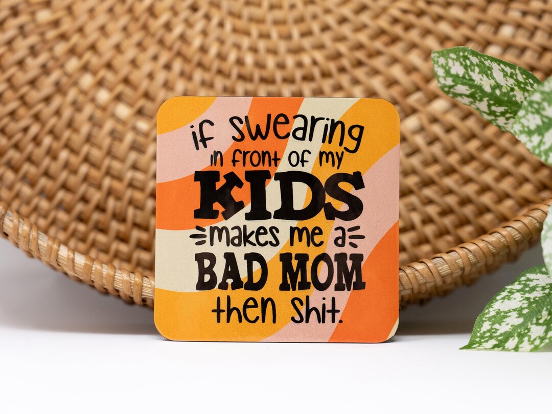 3x3 Flat Fridge Magnet, Locker Magnet, Car Magnet, Bad Mom Swearing ...