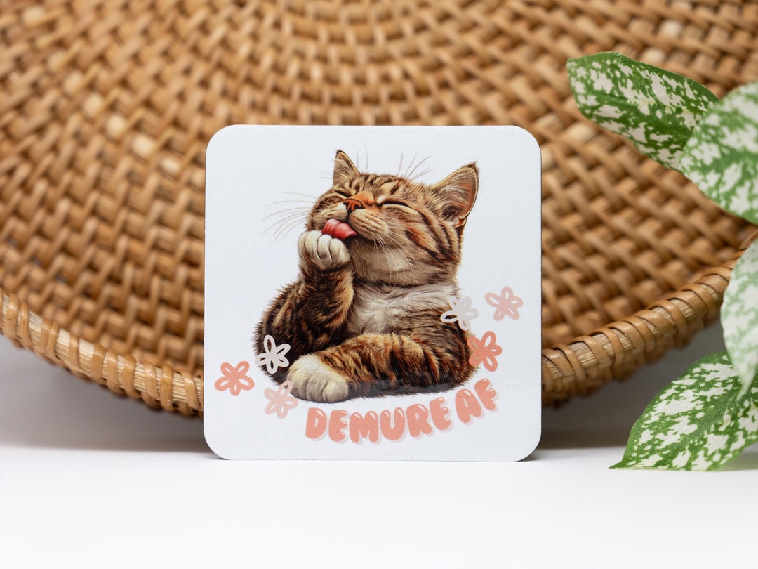 3x3 Flat Fridge Magnet, Locker Magnet, Car Magnet, Demure AF Cat ...