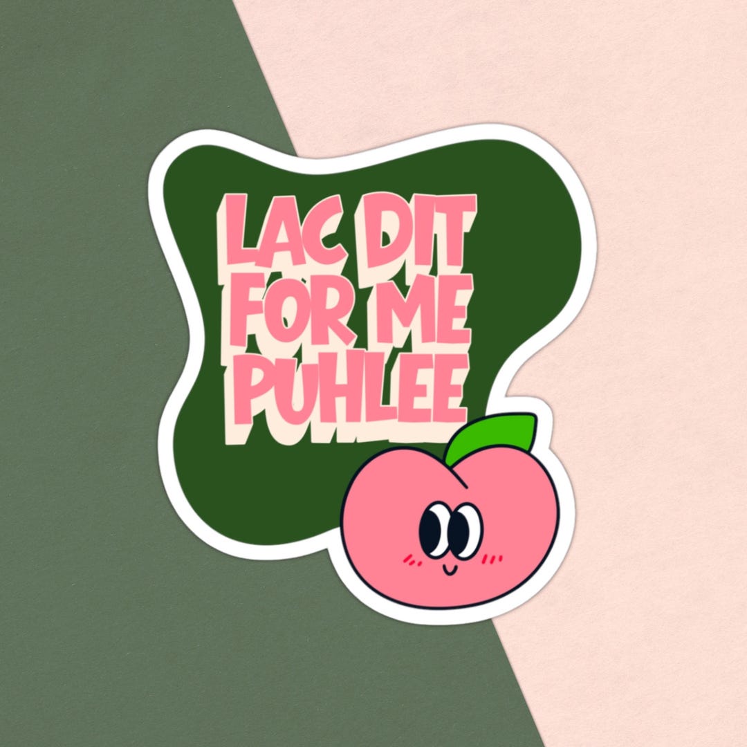 Lac Dit for Me Puhlee Vinyl Sticker, Viet Humor, Shake That Booty ...