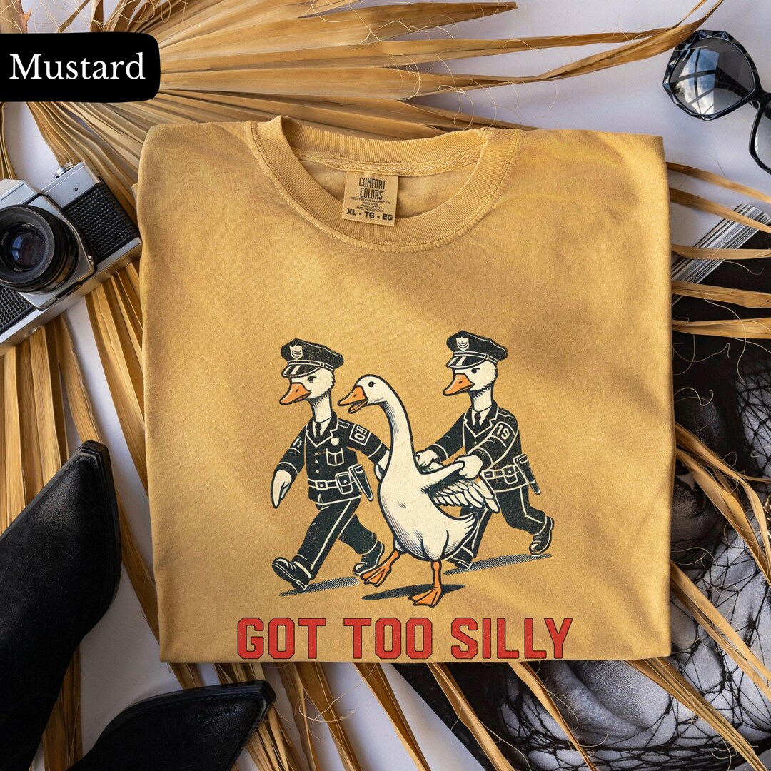 Got Too Silly Goose Shirt, Silly Goose University, Today I'm a Serious ...