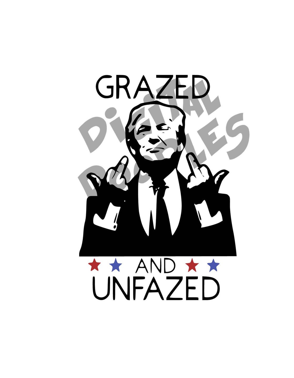 Trump Svg, Grazed Unfazed Svg, Donald Svg, America Svg, Donald Trump ...