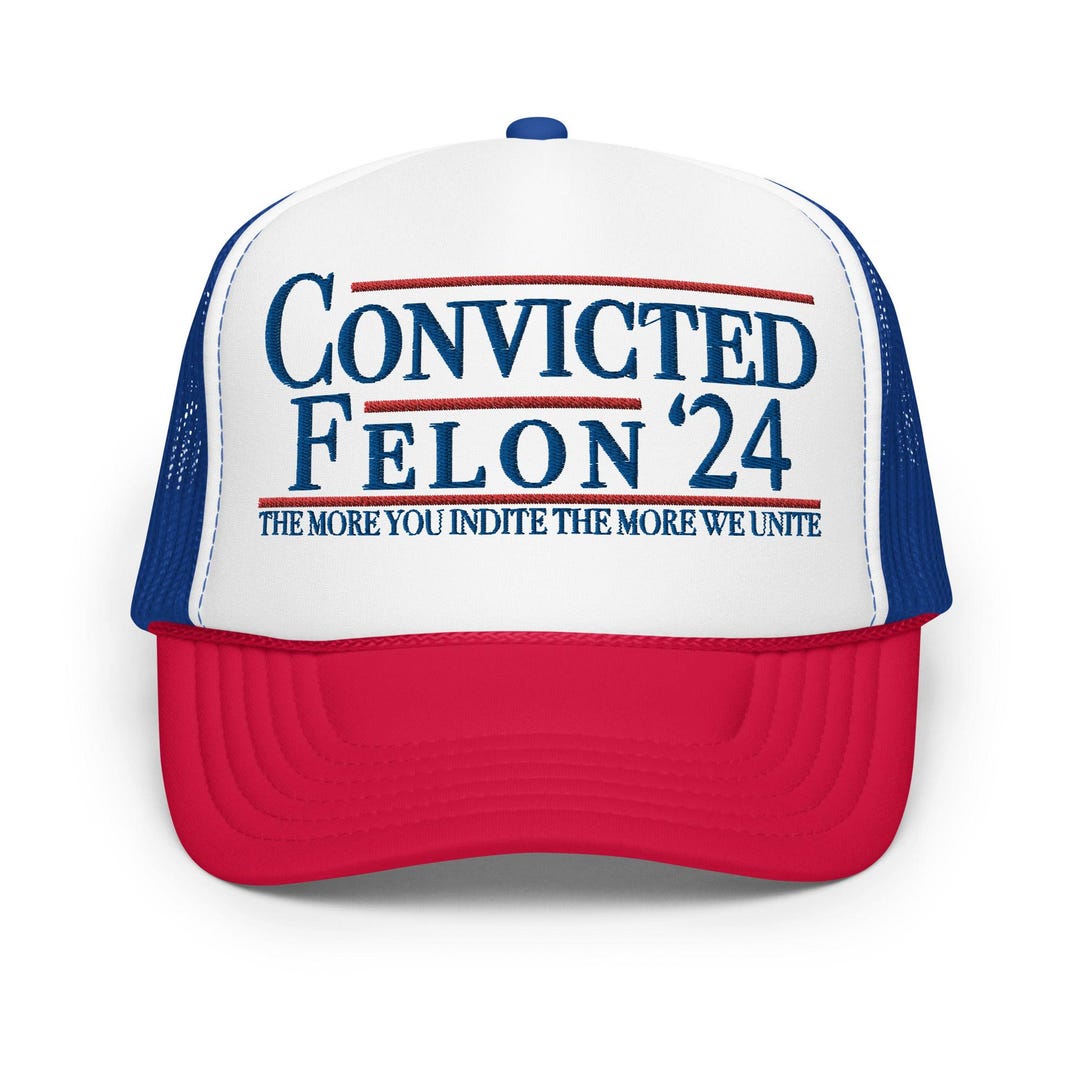 Convicted Felon '24 - Etsy