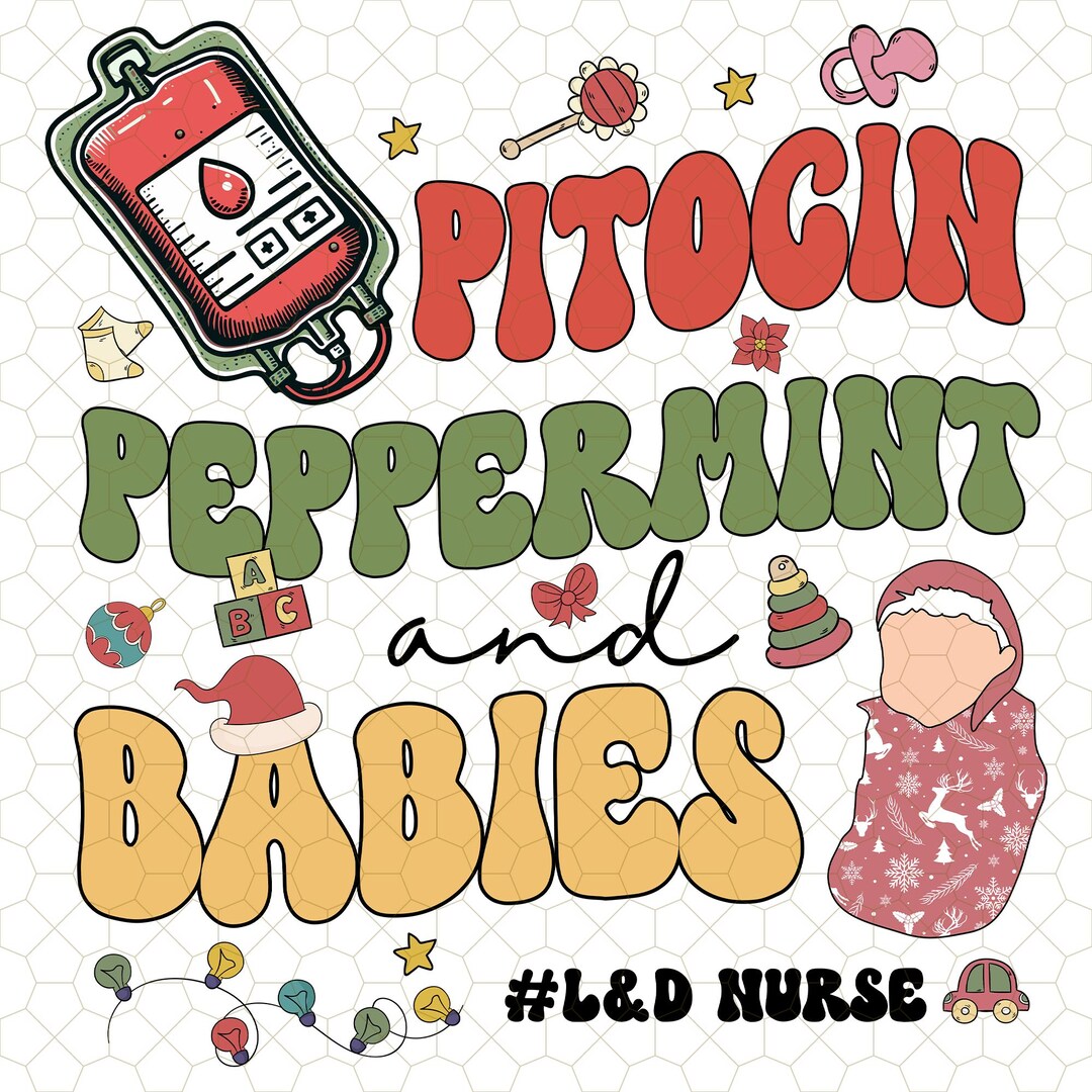 Pitocin Peppermint and Babies Christmas LD Nurse Png, Labor and ...