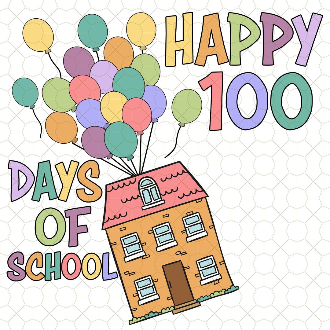 Happy of 100 Days of School Png, up Movie 100 Days of School Png, Back ...