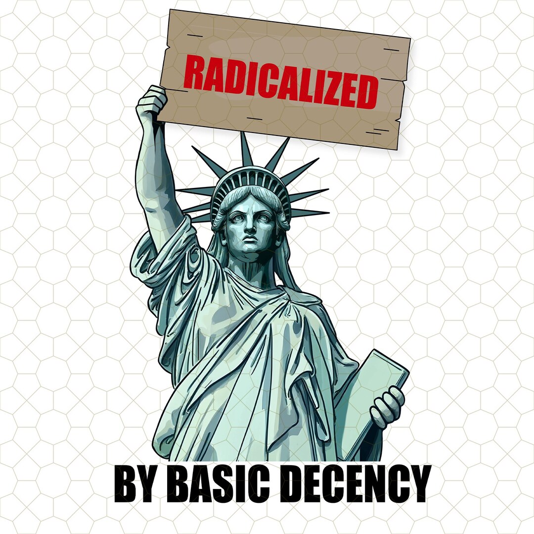 Radicalized by Basic Decency Anti Trump Png, Social Justice Activist ...