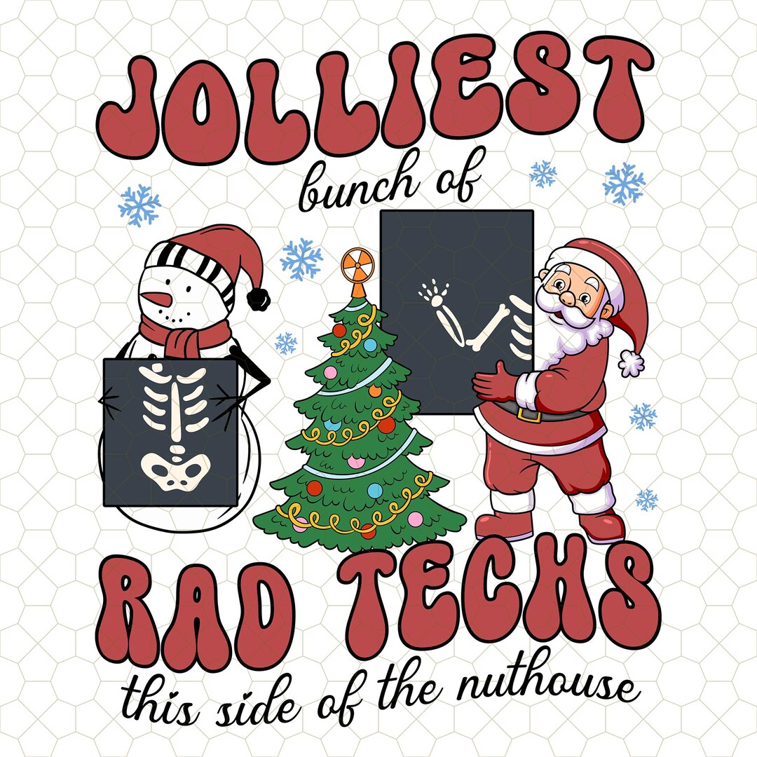 Jolliest Bunch of Rad Techs This Side of the Nuthouse Png, RT Nurse ...
