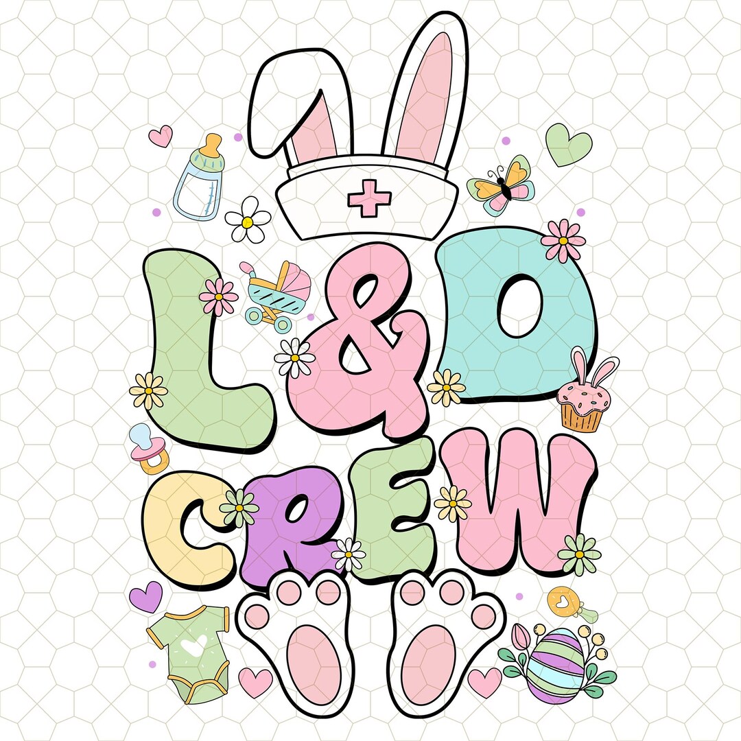 Easter L&D Crew Png, Happy Easter Day, Labor and Delivery Shirt Png ...
