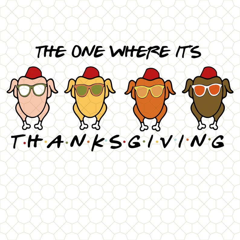 The One Where It's Thanksgiving, Friends Turkey Thanksgiving Png ...