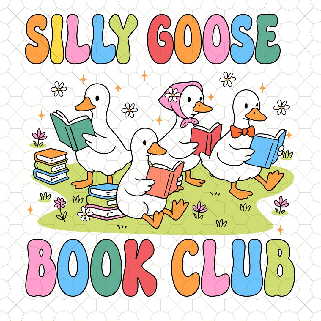 Silly Goose Book Club Png, Cute Goose Png, Book Club Png, Funny Goose ...