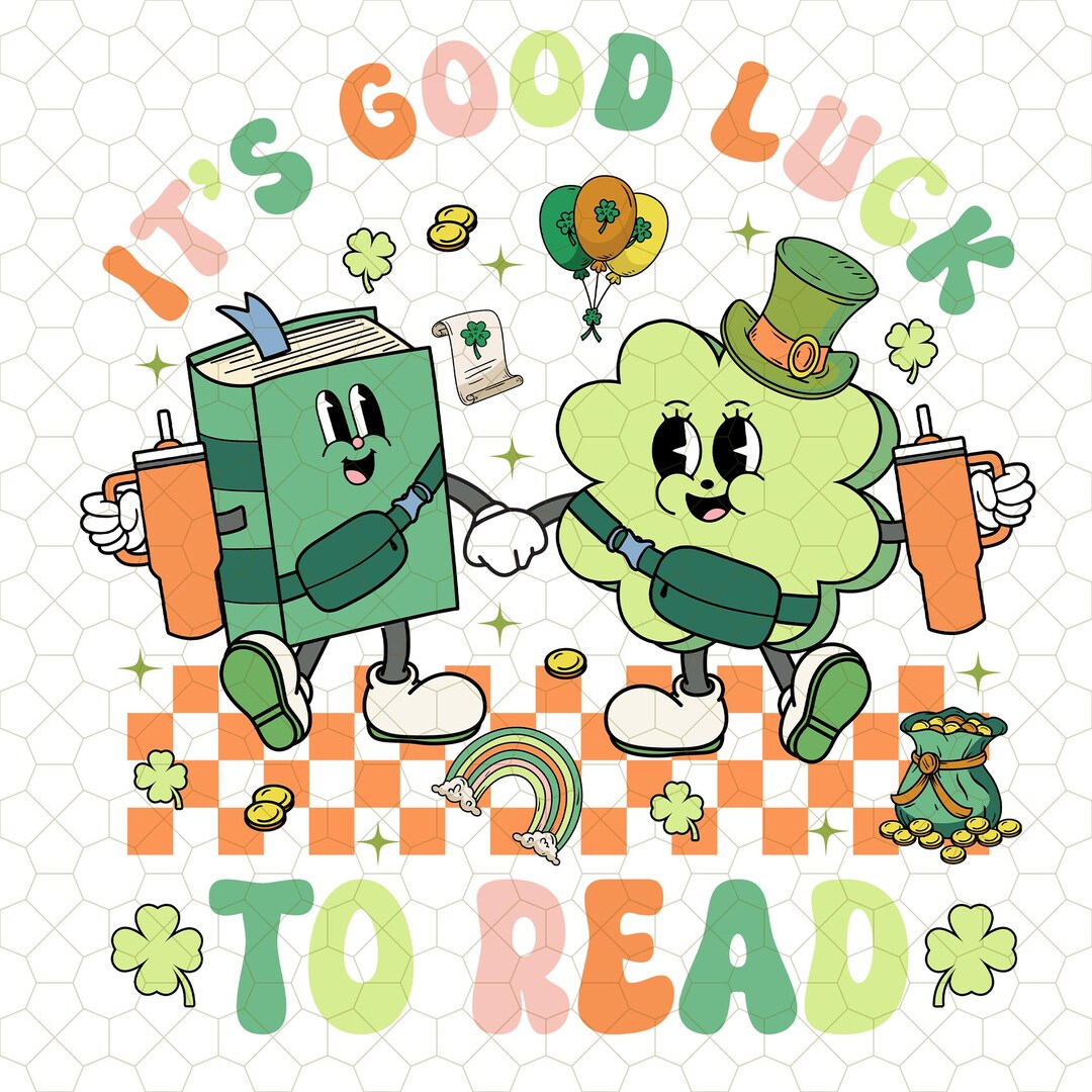 It's Good Luck to Read Png, Funny Reader Book Png,st. Patrick's Day ...